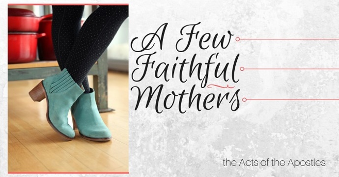 A Few Faithful Mother's | Special Messages | Heartland Baptist Fellowship
